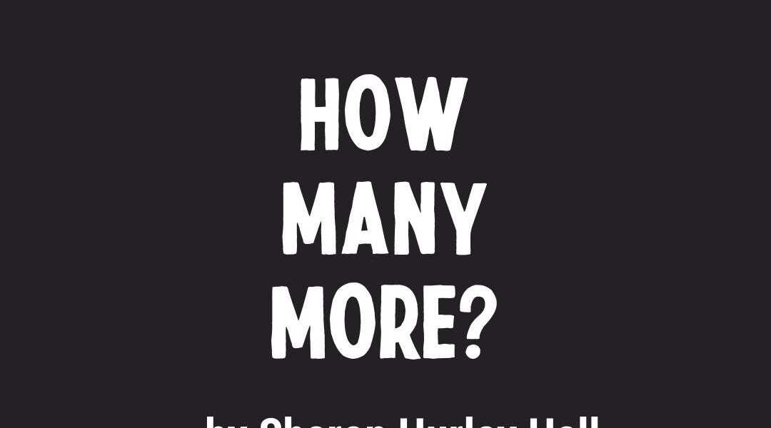 How Many More?