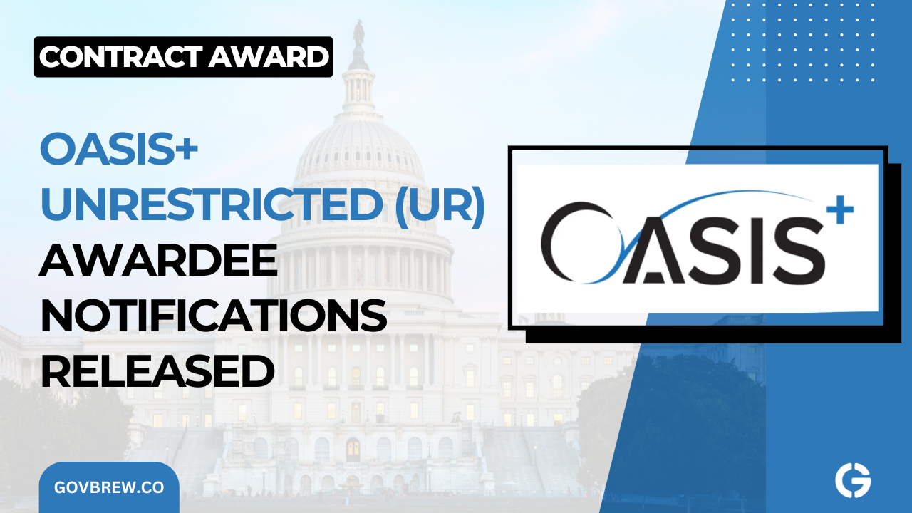 OASIS+ Unrestricted (UR) Award Notifications Released