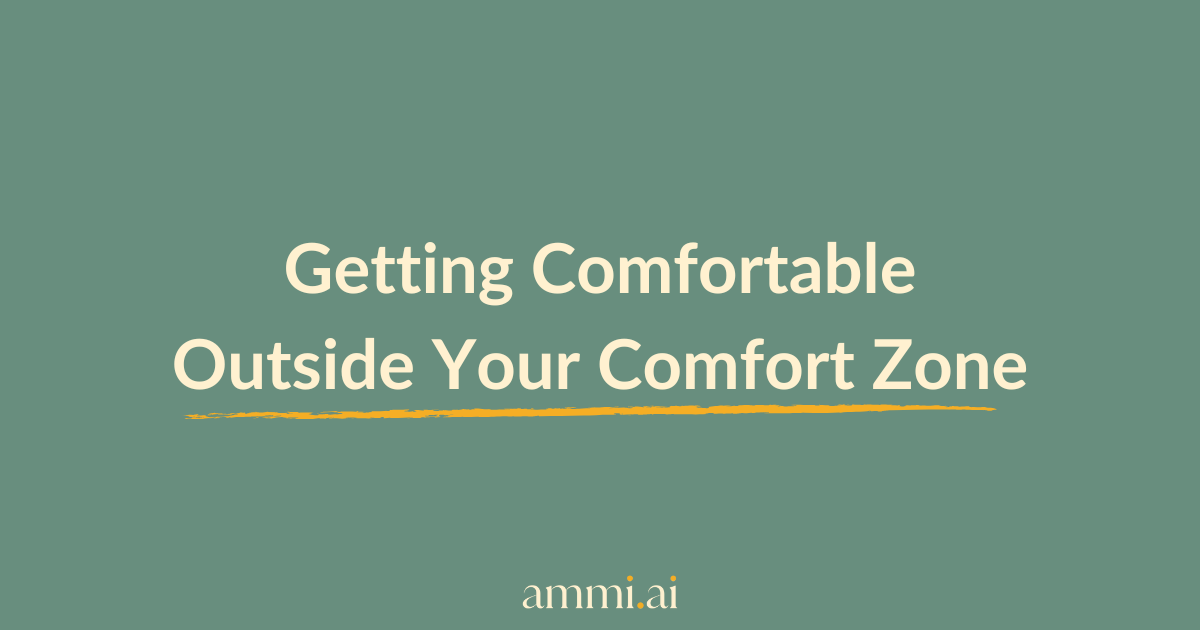 🌿How to Get Comfortable Outside Your Comfort Zone