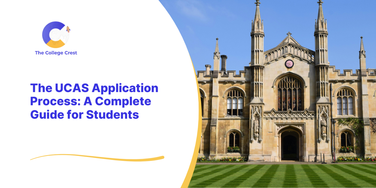 The UCAS Application Process: A Complete Guide for Students