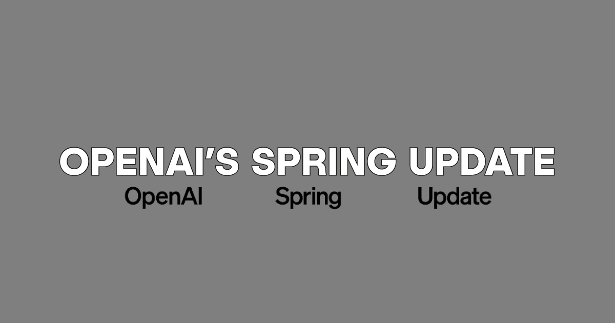 OpenAI’s Spring Update