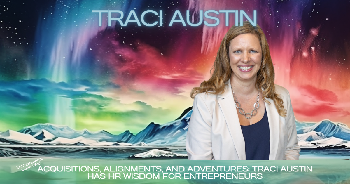 Behind every great exit: Traci Austin knows the team side of a business