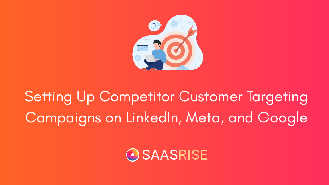 Setting Up Competitor Customer Targeting Campaigns • Buttondown
