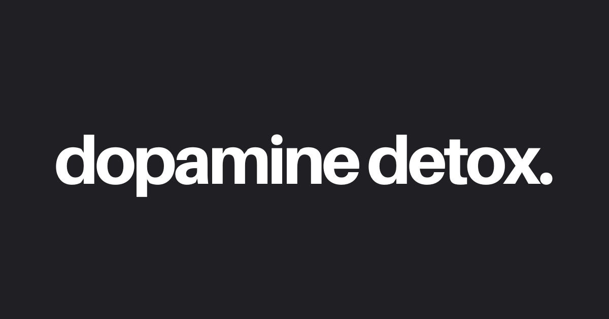 Dopamine Detox | How You Can Reclaim Your True Nature