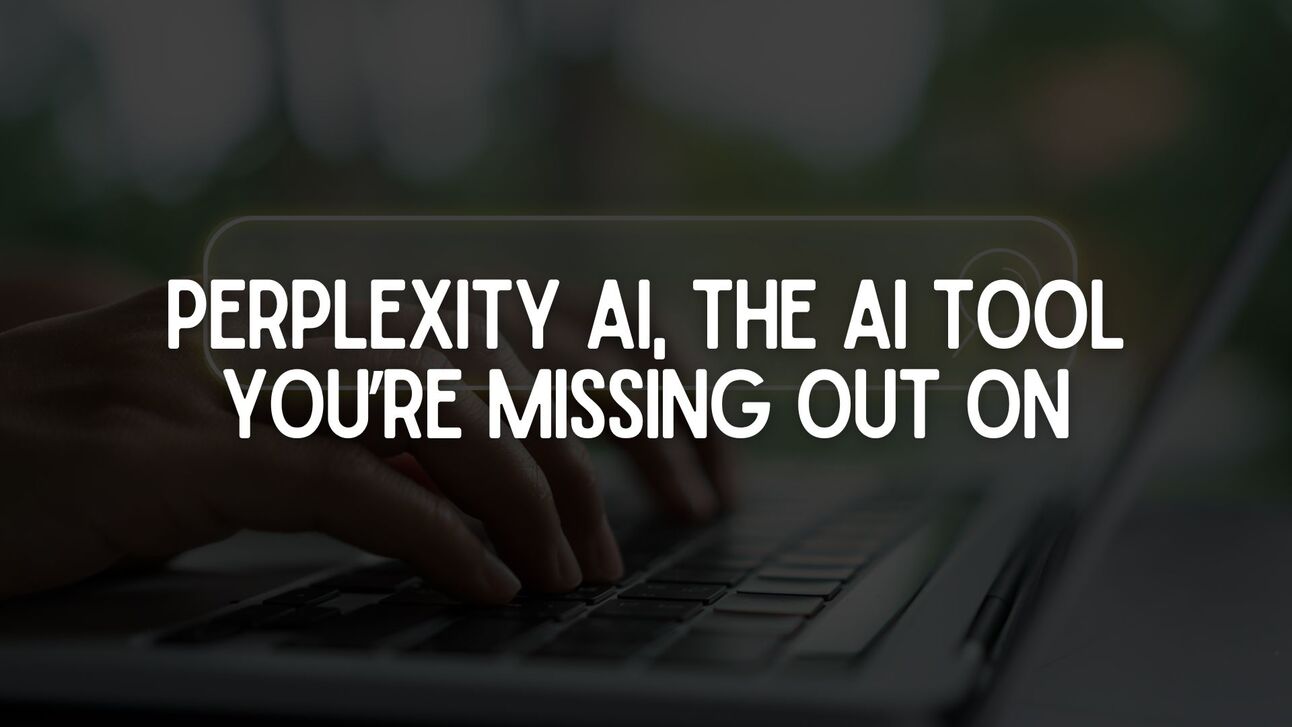 Perplexity Ai The Ai Tool You Re Missing Out On