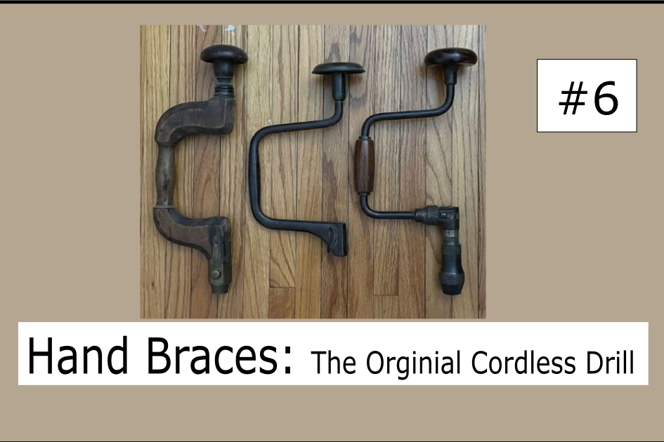 Hand Braces: The Original Cordless Drill
