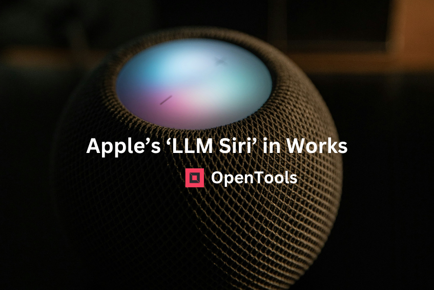 Apple’s ‘LLM Siri’ in Works
