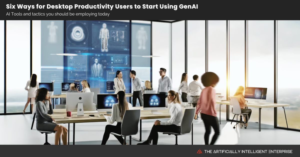 Six Ways for Desktop Productivity Users to Start Using GenAI
