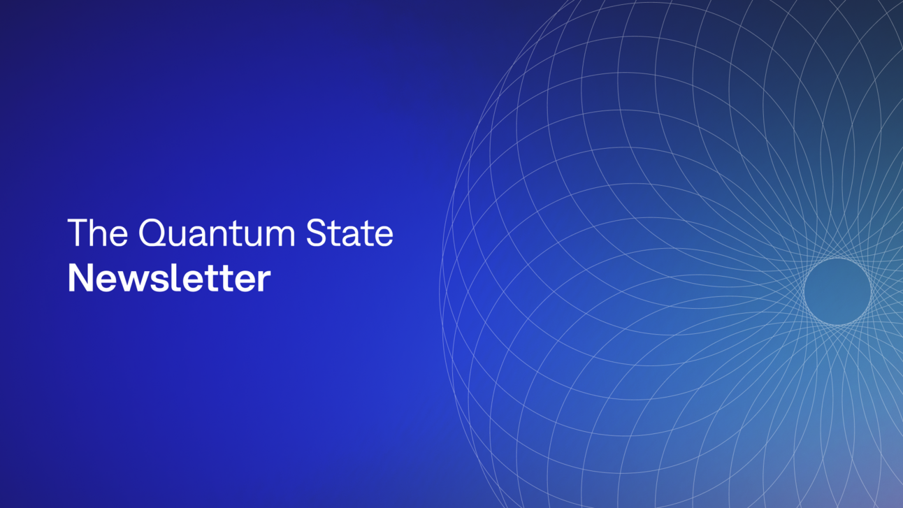 The Quantum State – July 2025 Edition