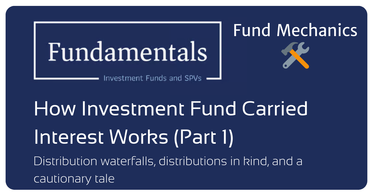 🛠️ How Investment Fund Carried Interest Works (Part 1)