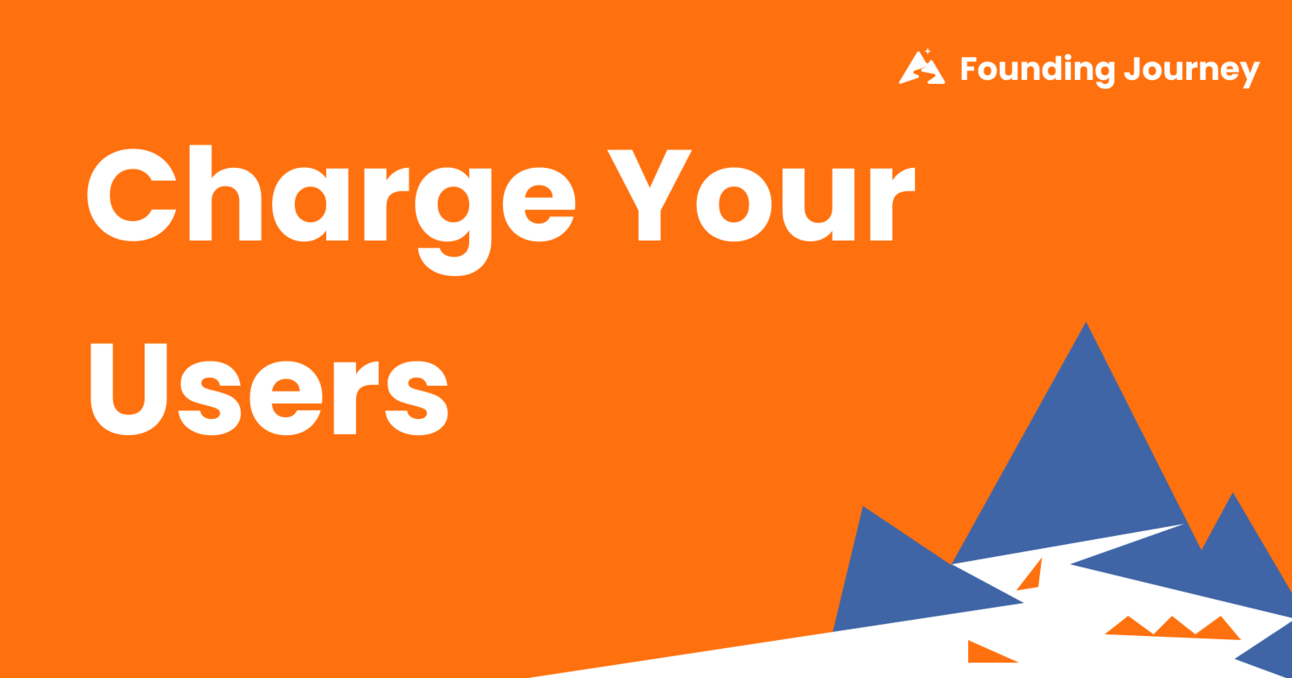 Why You Should Charge Users Early