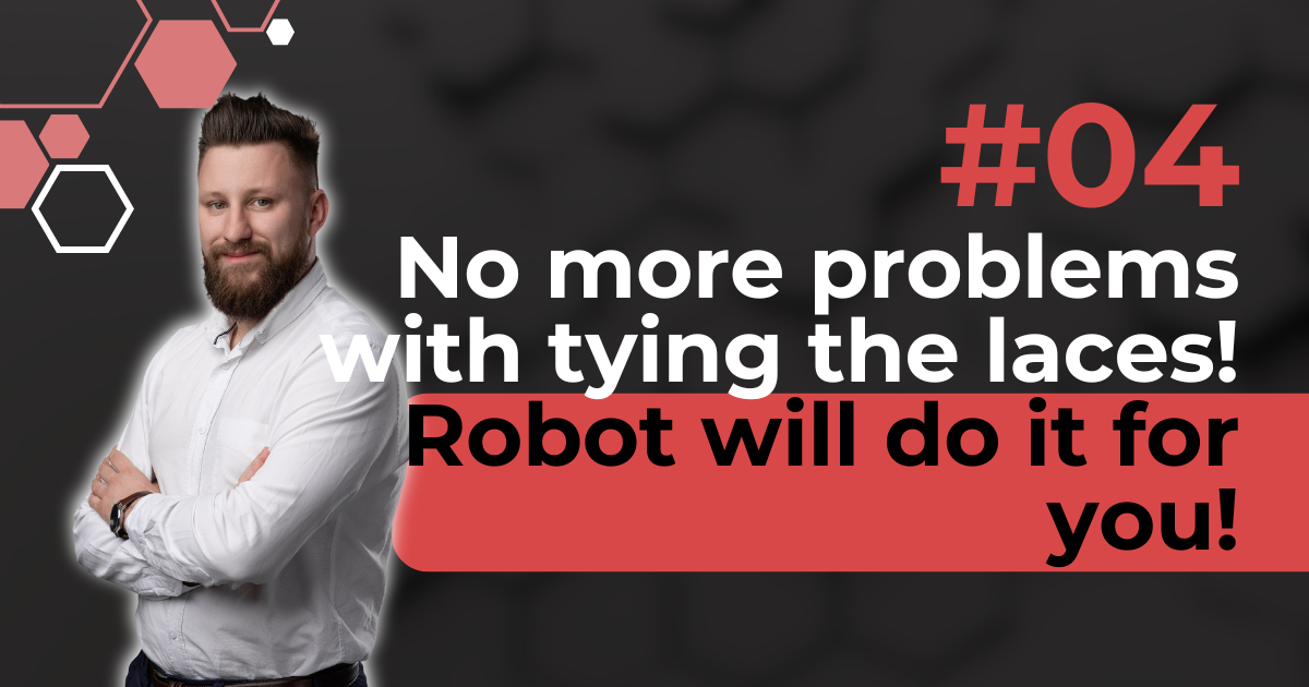 #04 No more problem with tying the laces!