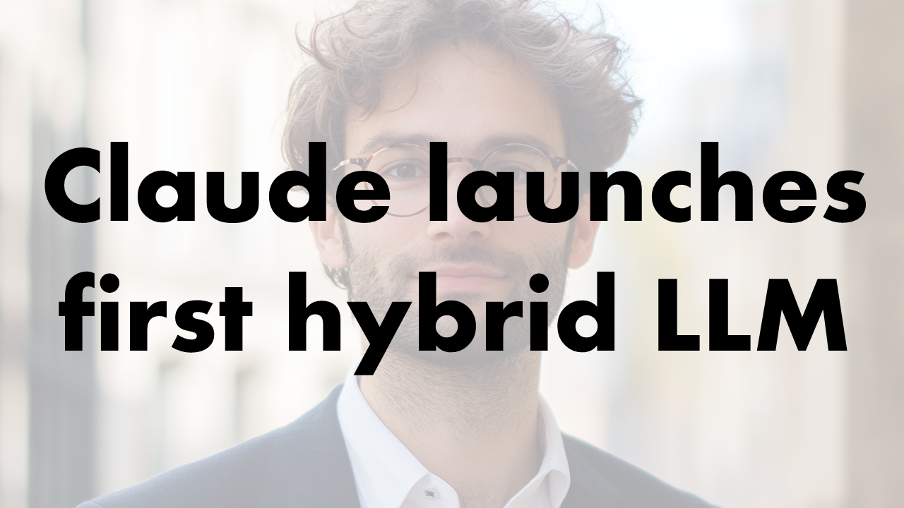 Claude launches first hybrid LLM