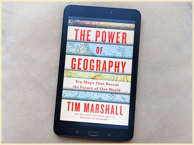Book Review: The Power of Geography: Ten Maps That Reveal the Future of ...