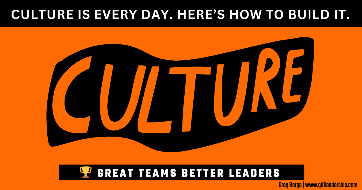 🏆 Culture Is Every Day. Here’s How to Build It.
