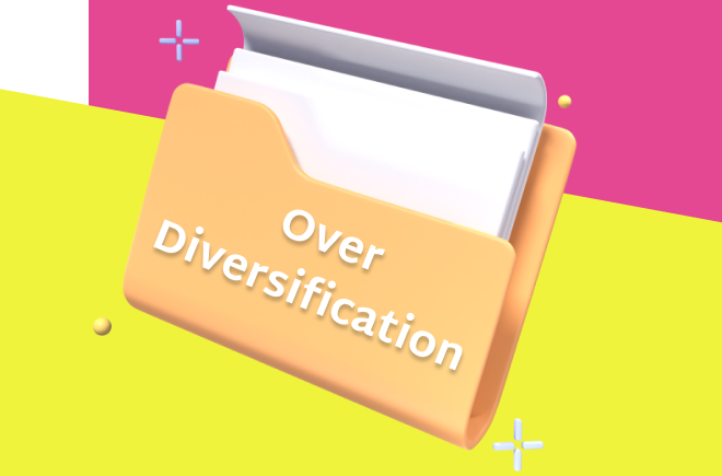Over Diversification