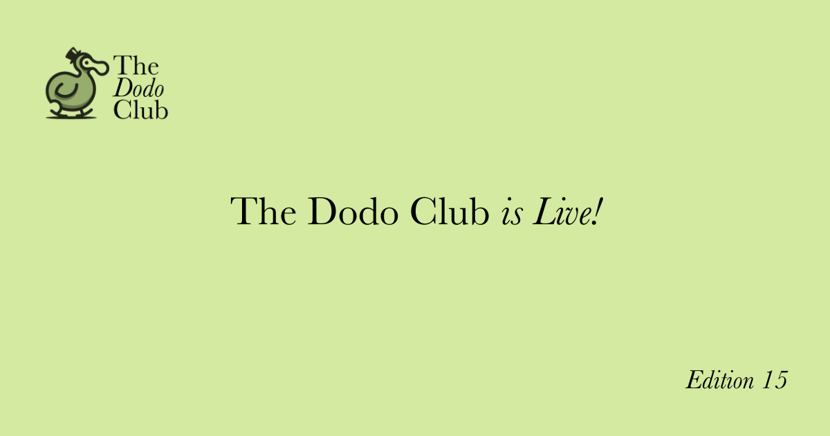 The Dodo Club is Live!