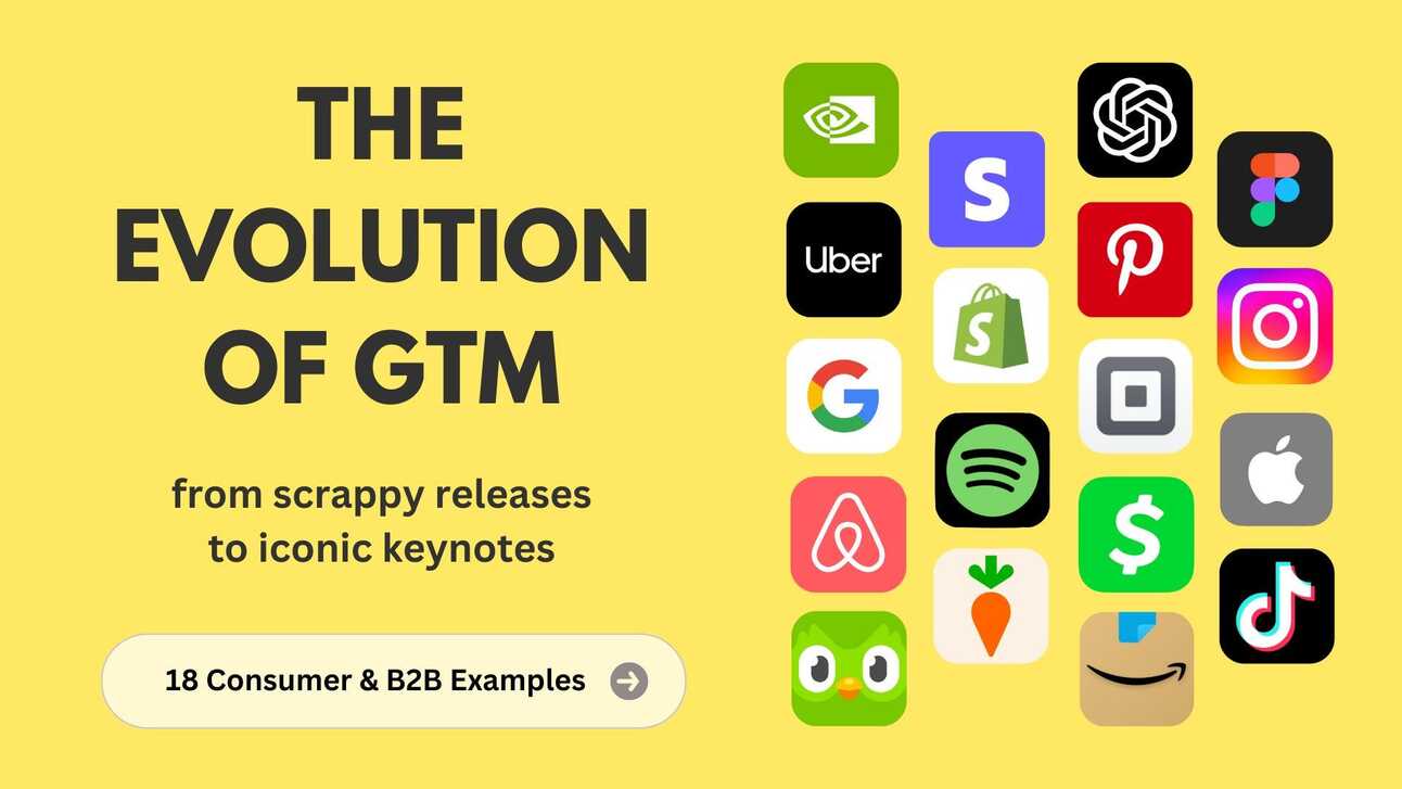 The Evolution of GTM: from scrappy releases to iconic keynotes 🛠→🏆