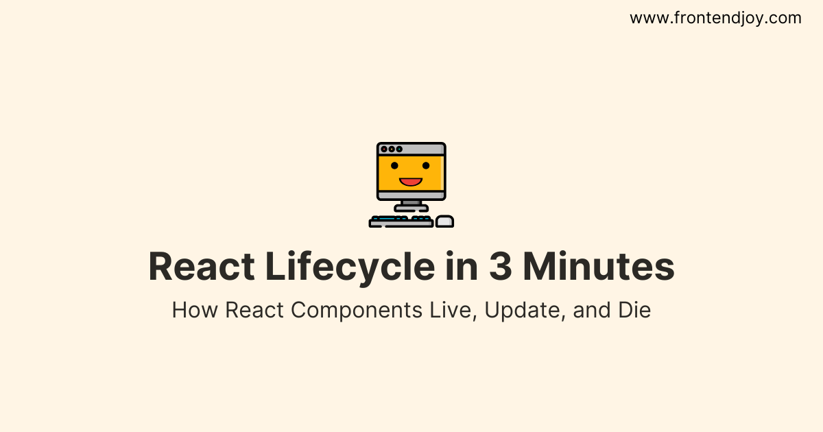 React Lifecycle in 3 Minutes