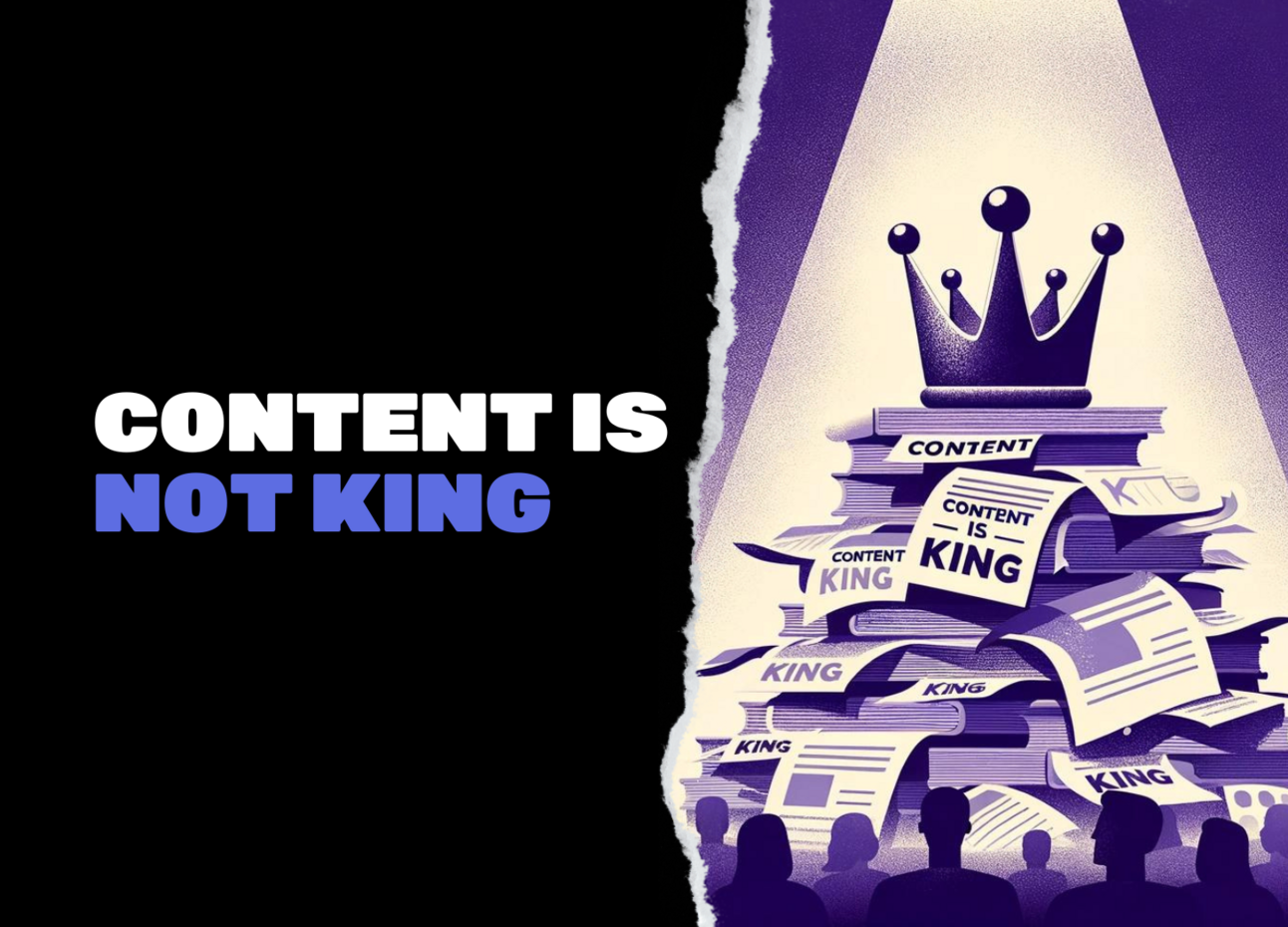 You've been lied to... Content isn't king.