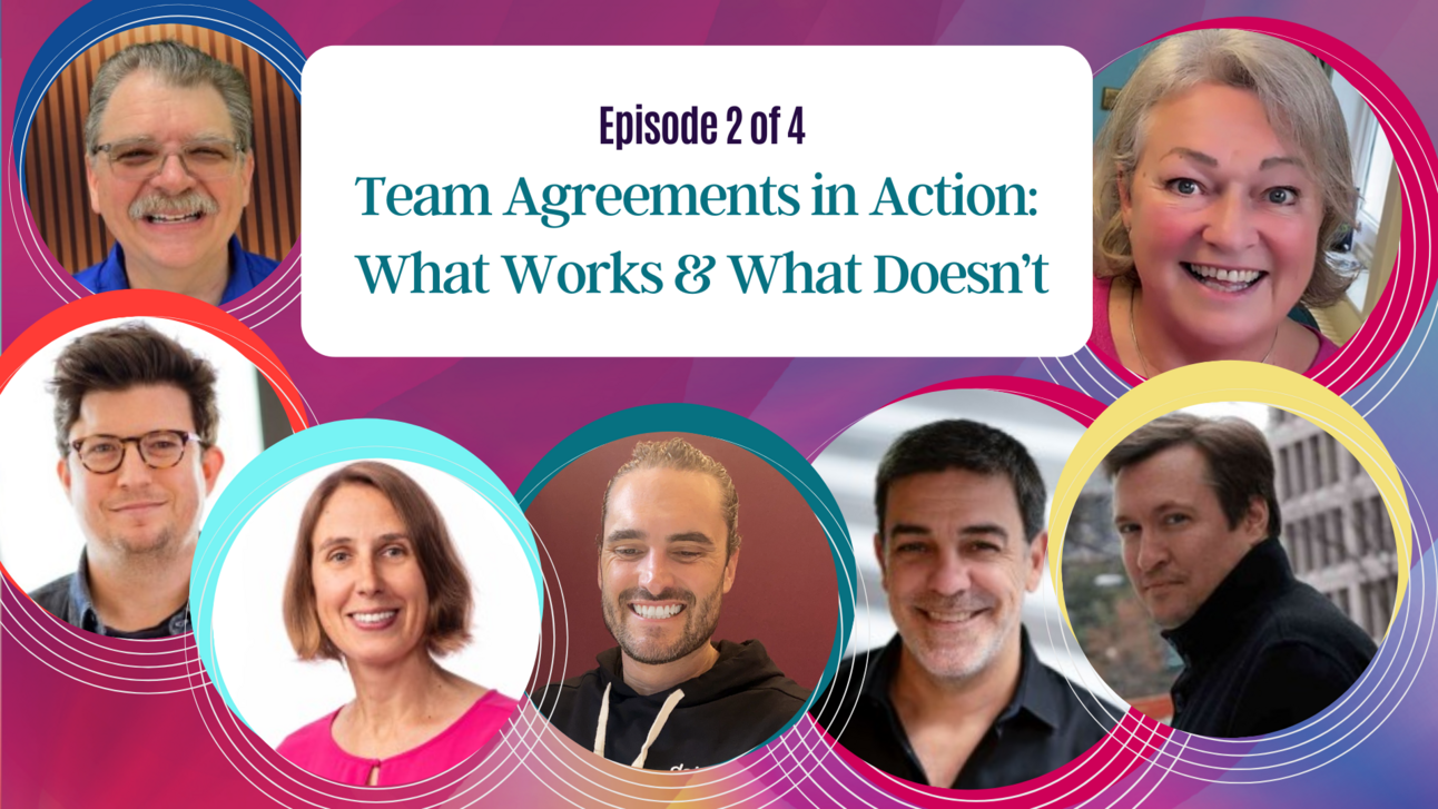 Team Agreements 2: What Works in Practice & What Doesn't