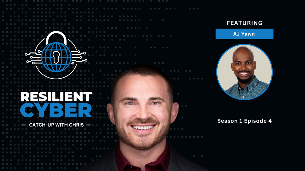 Resilient Cyber - Episode 4 - AJ Yawn - ByteCheck CEO