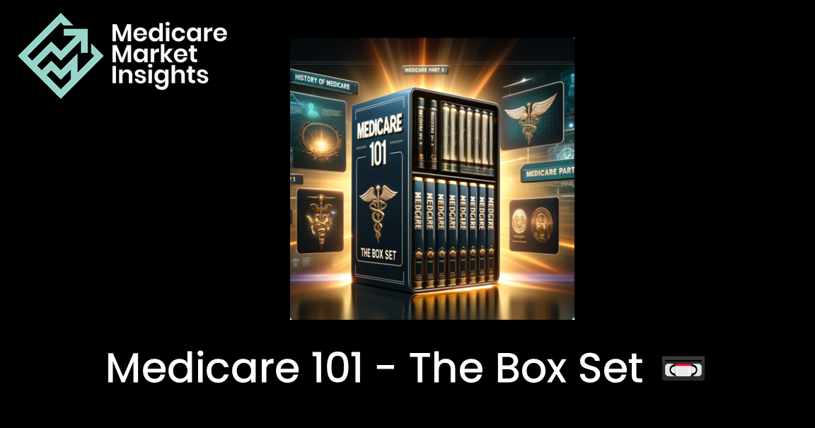 Medicare 101 - The Box Set 📼