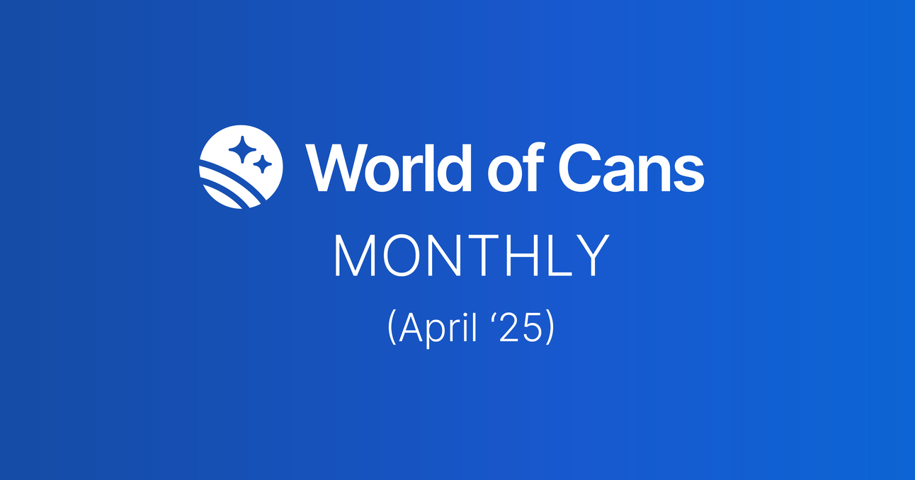 World of Cans and Ends MONTHLY - April 2025