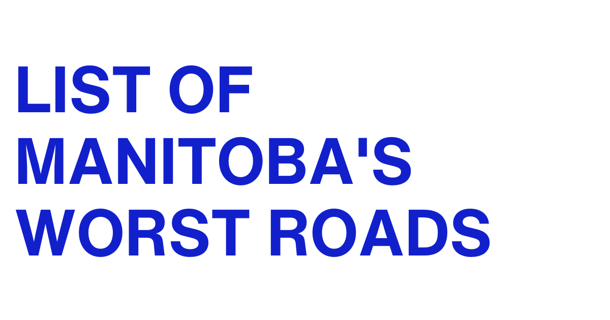 Manitoba's Worst Roads of 2026