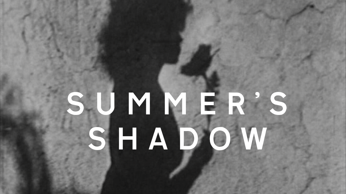 Summer's Shadow