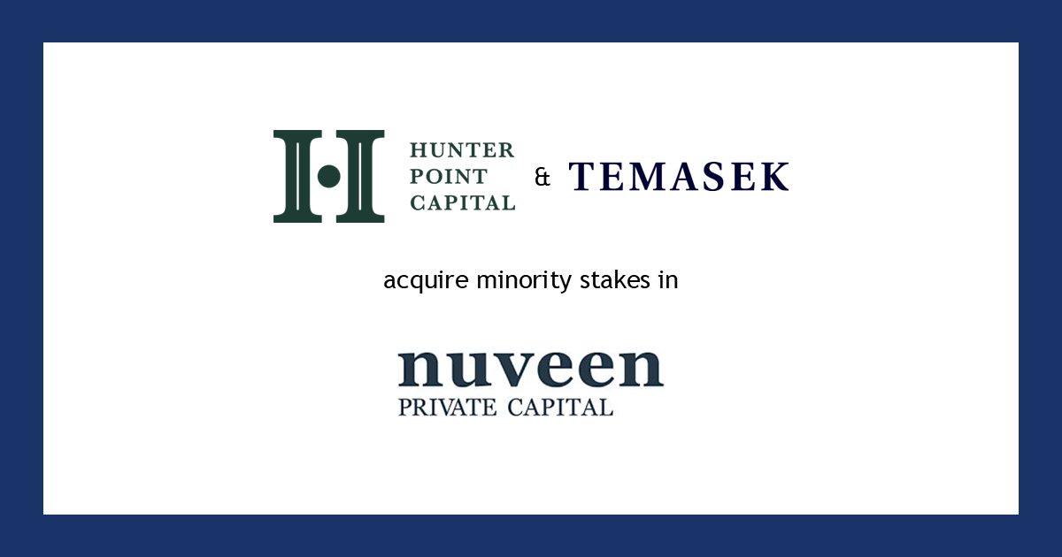 Hunter Point Capital and Temasek acquire minority stakes in Nuveen ...