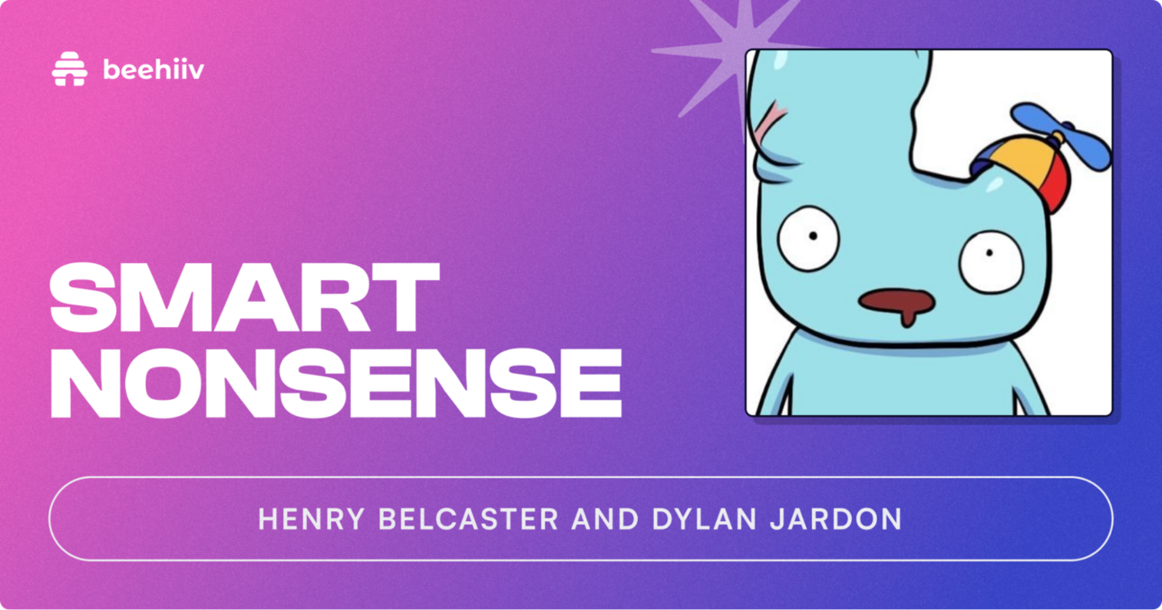 Smart Nonsense 🌈: Zero to 10,000 Subscribers in One Month on beehiiv