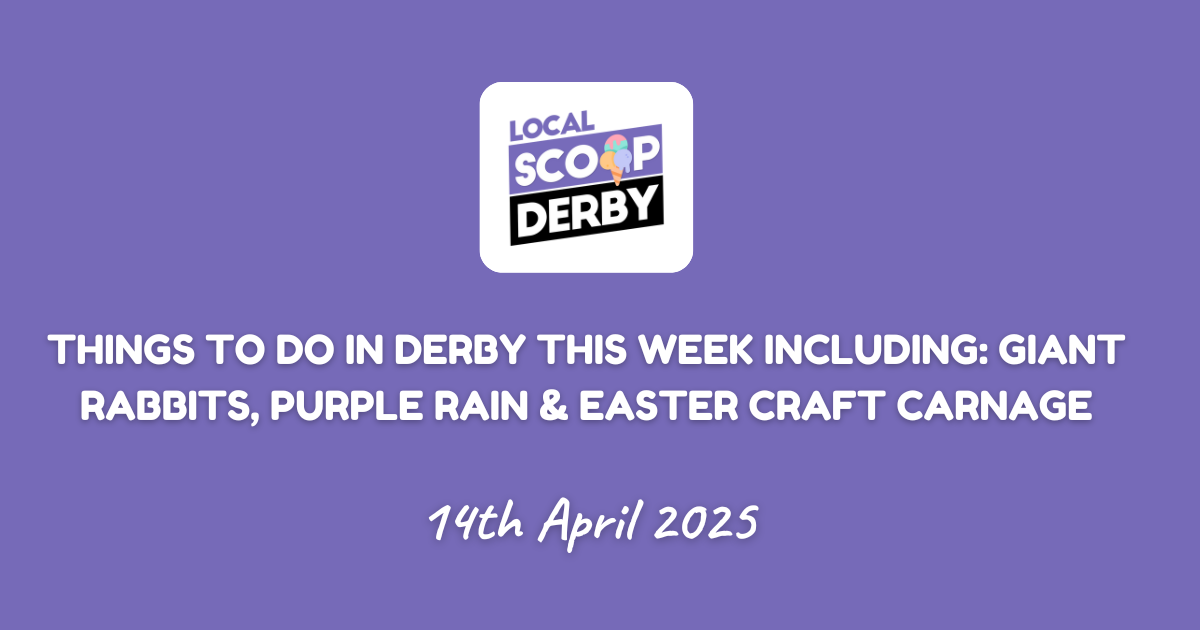 Things to do in Derby this week including: Giant Rabbits, Purple Rain ...