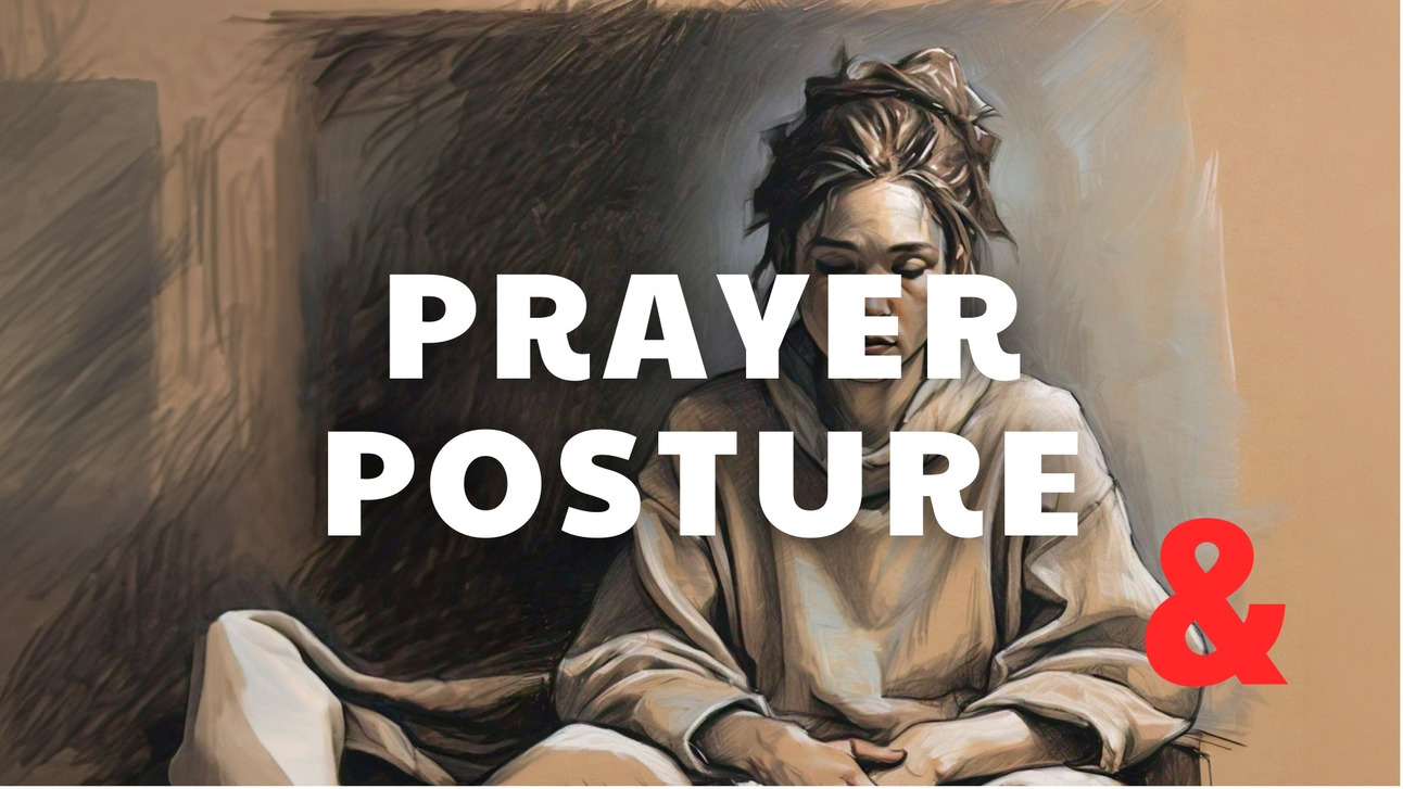 Prayer Posture...