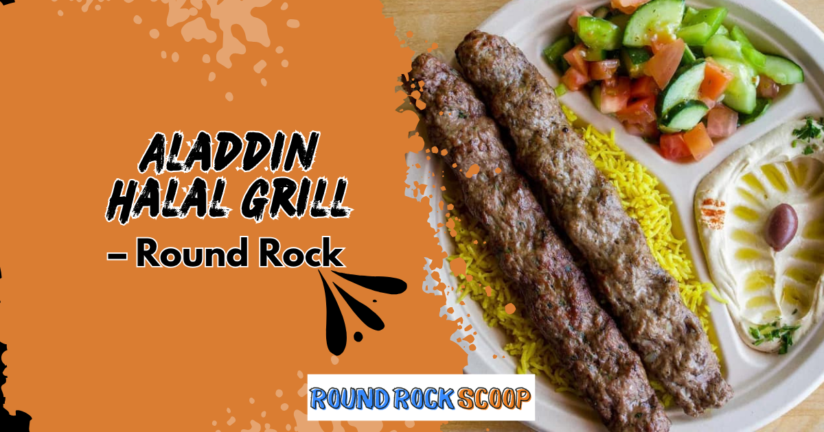 Aladdin Halal Grill – Flavor-Packed Finds in Round Rock