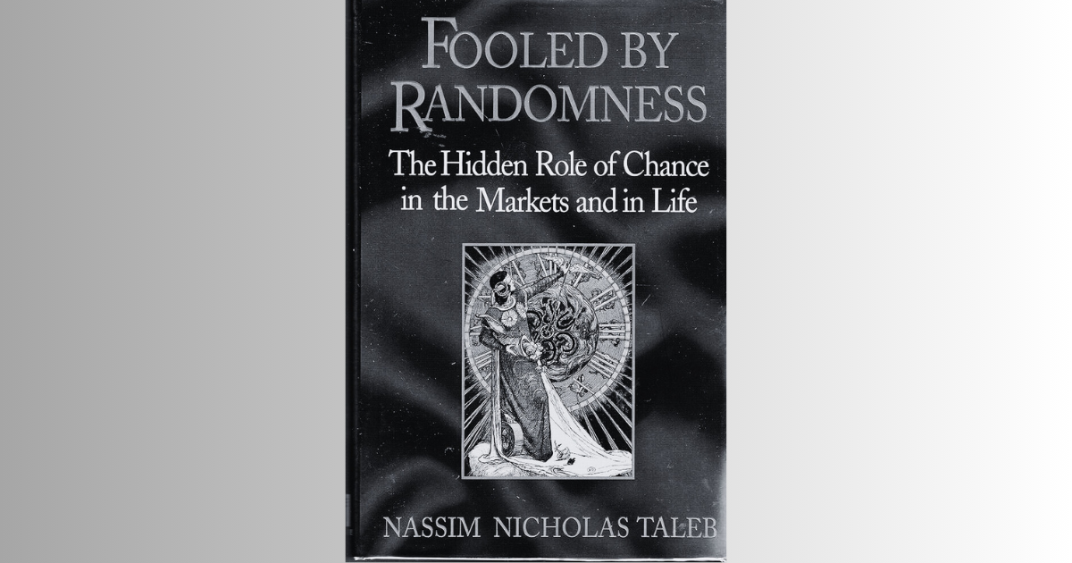 Fooled by Randomness book summary and learnings