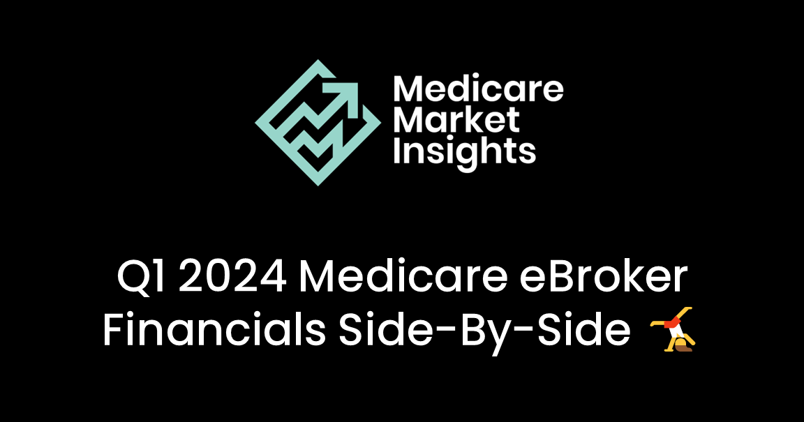 Q1 2024 Medicare eBroker Financials Side-By-Side 🤸‍♀️