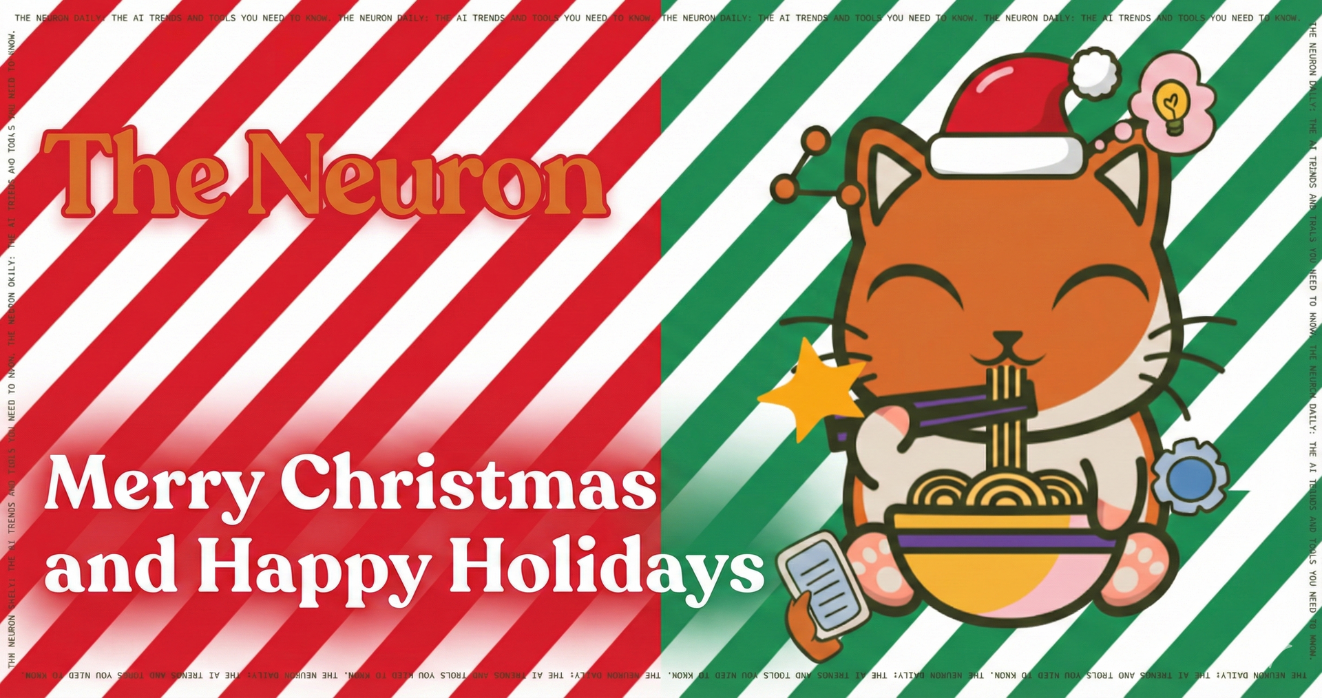 😸 Merry Christmas from The Neuron...