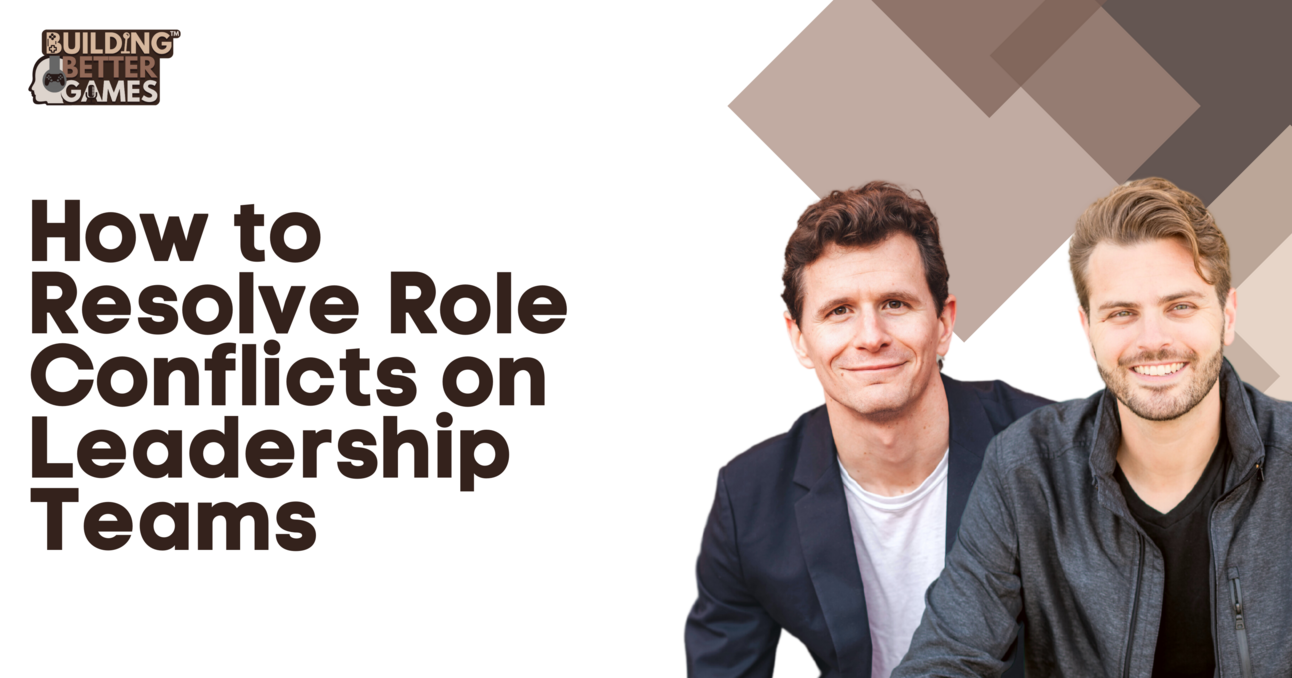 How to Resolve Role Conflicts on Leadership Teams