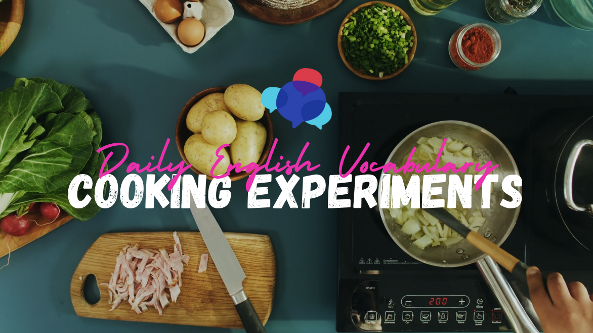 20 | Cooking Experiements