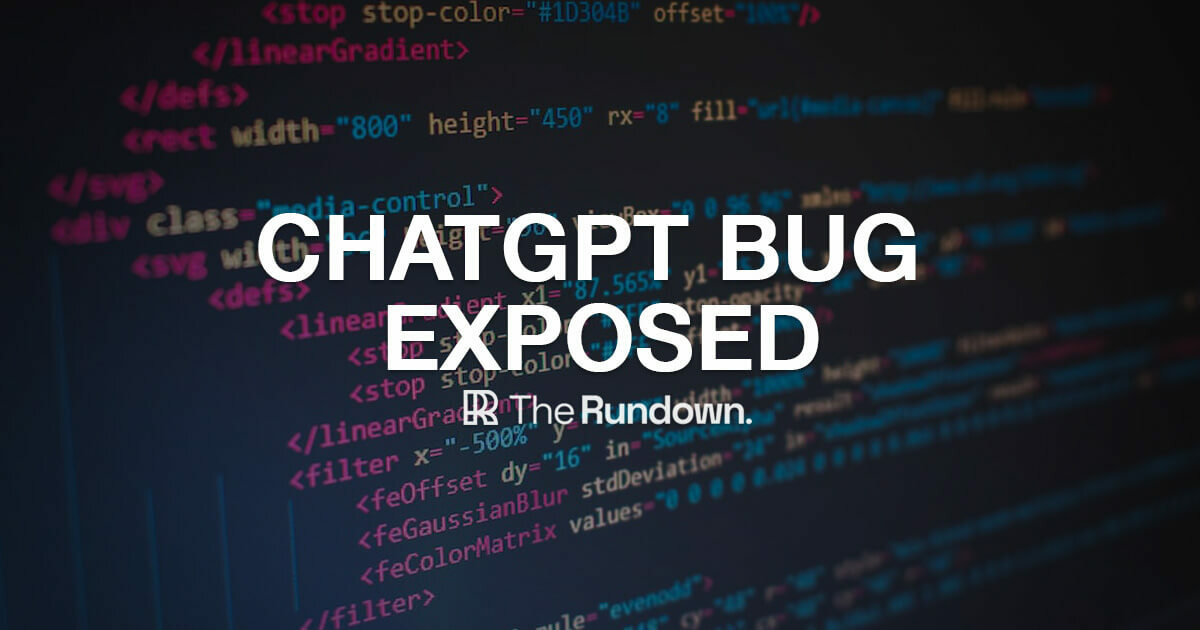 🤖 ChatGPT bug exposes chat history