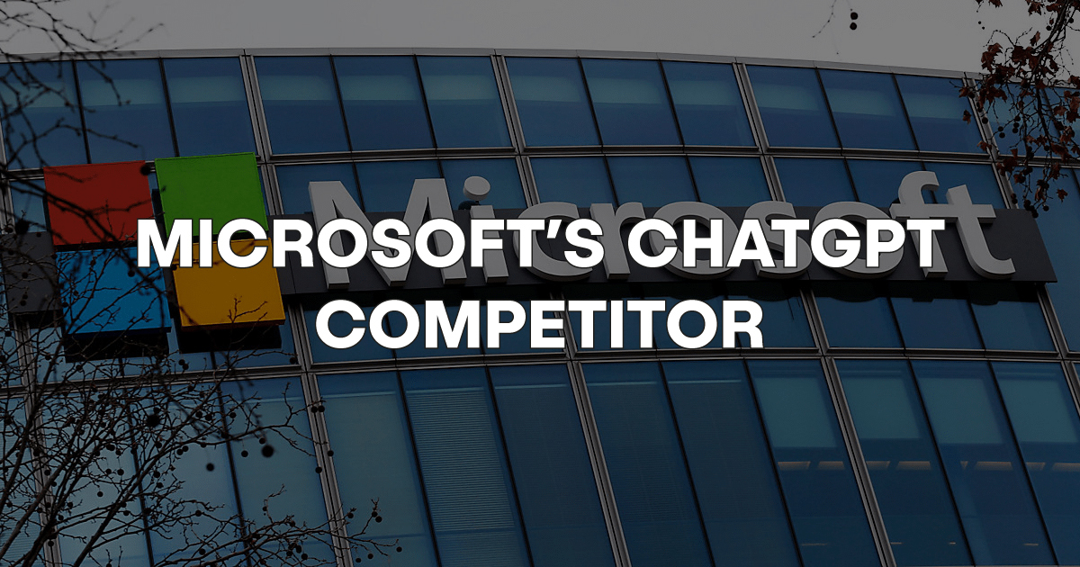 Microsoft's ChatGPT competitor