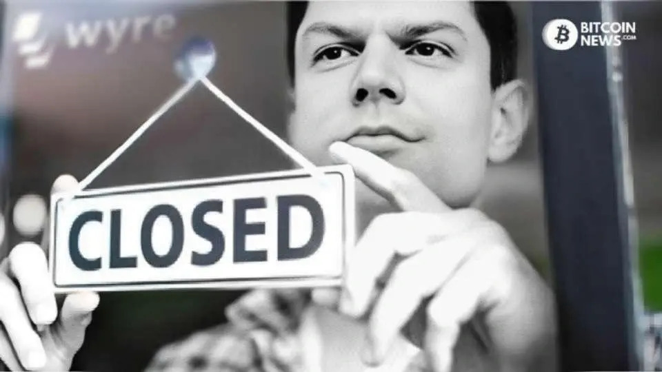 Digital Asset Payment Platform Wyre | Shutdown After 10 Years