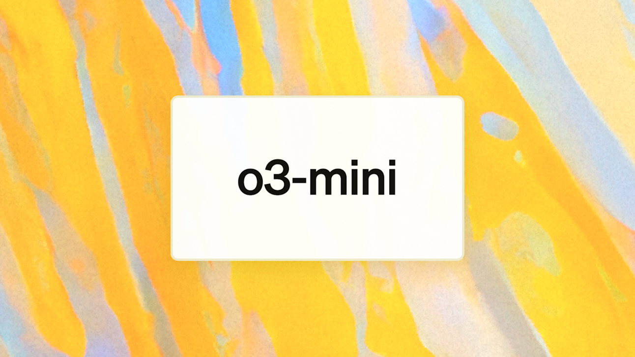 OpenAI 推出全新 o3-mini 系列模型