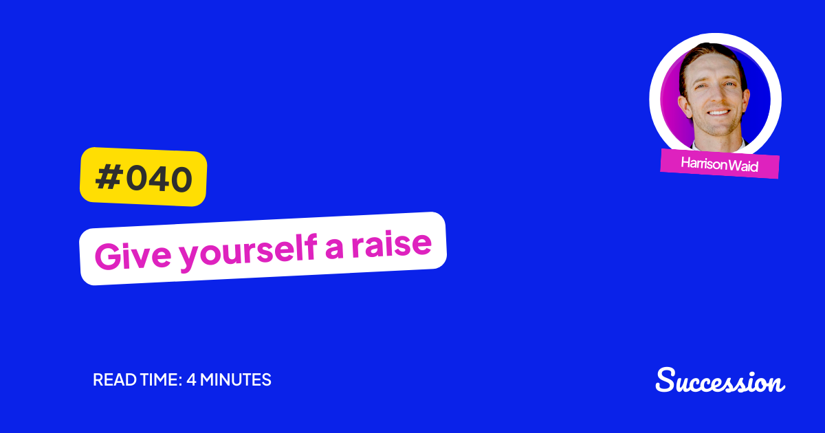 #040: Give yourself a raise