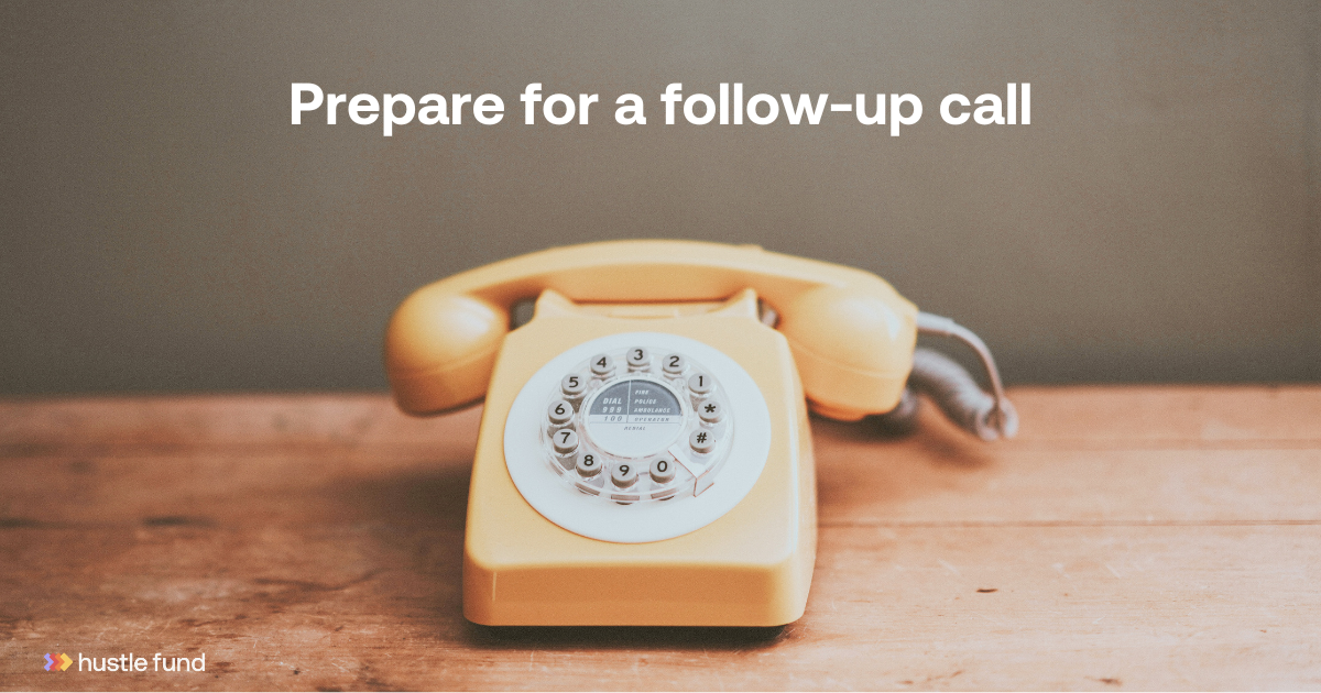 How to prepare for a follow-up call with an investor