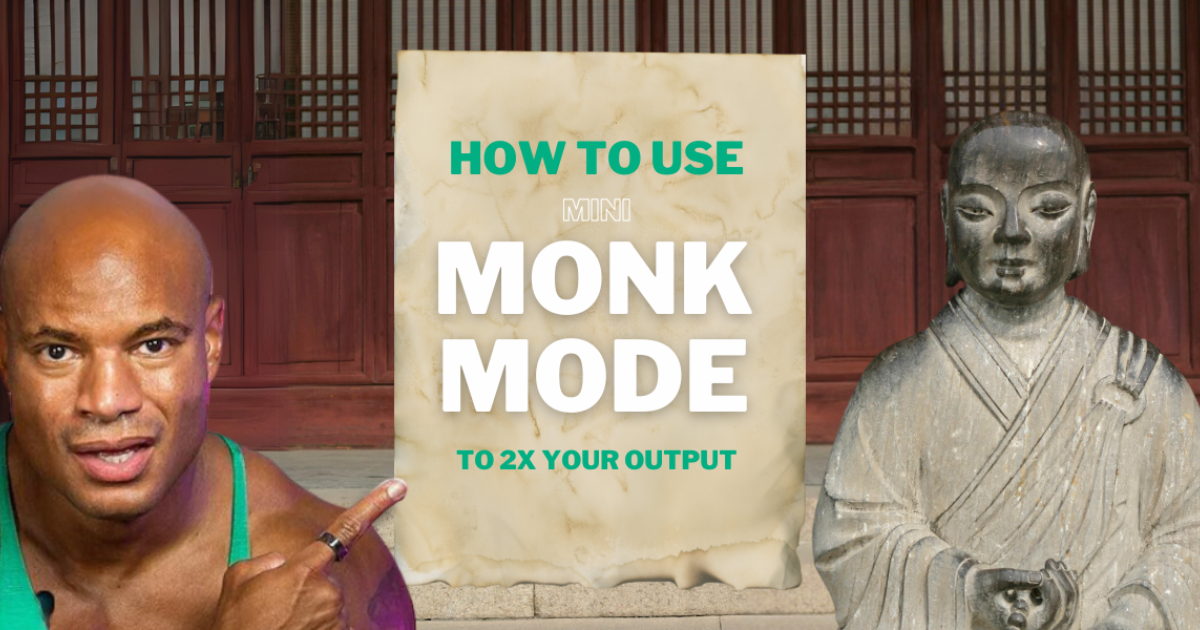How To Use Monk Mode To Get 2x More Work Done