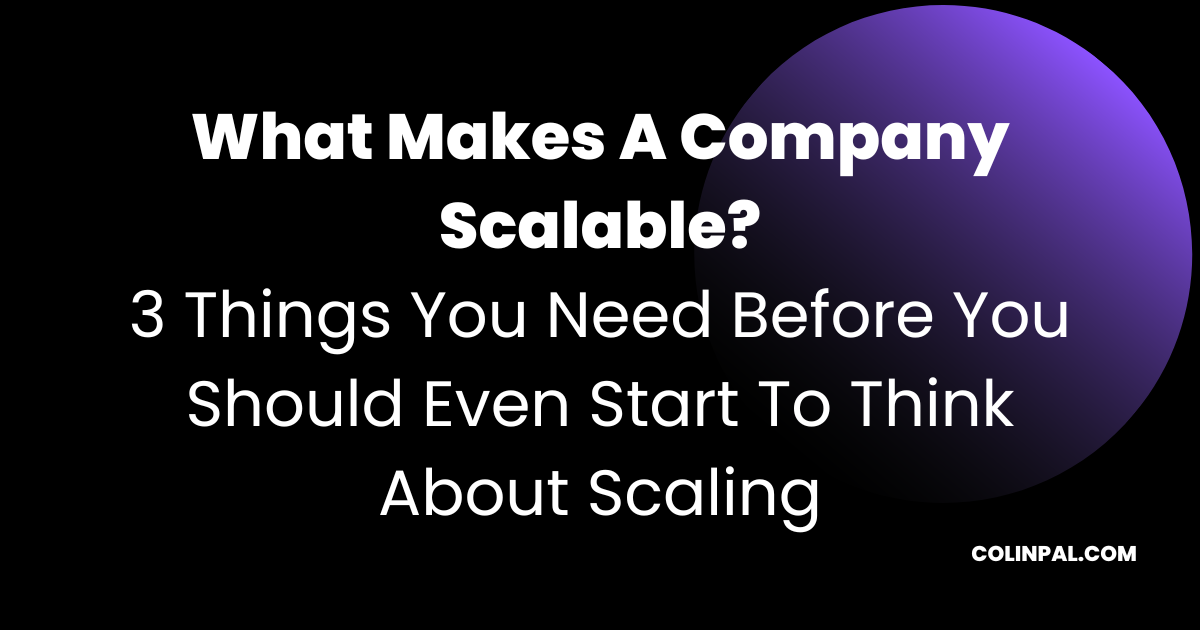 What Makes A Company Scalable?