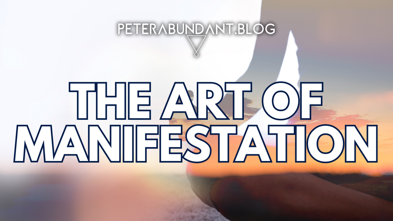 The Art of Manifestation: