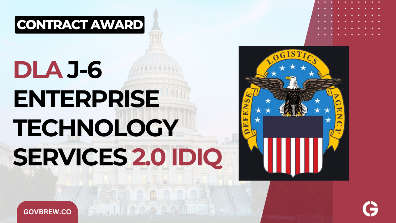 Defense Logistics Agency J-6 Enterprise Technology Services 2.0 IDIQ